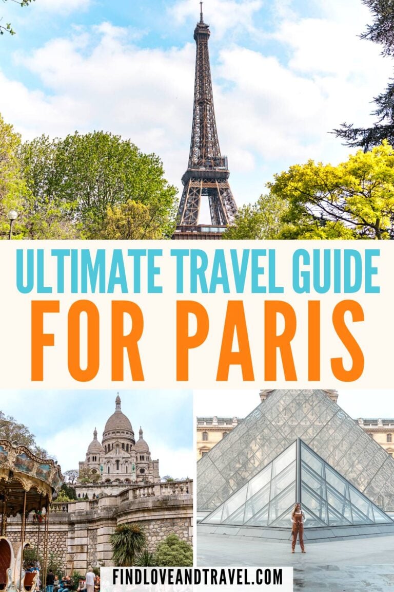 Ultimate Paris Travel Guide (Plus Travel Tips) - Find Love and Travel